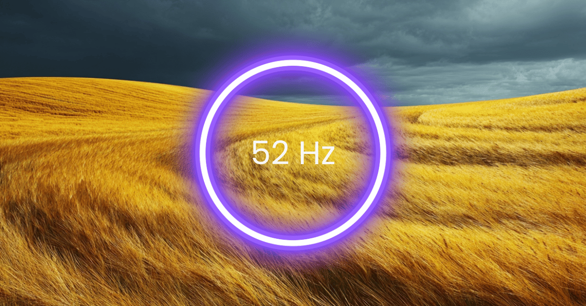 52 Hz Frequency: Meaning, Benefits & Science (Full Guide) - Life7
