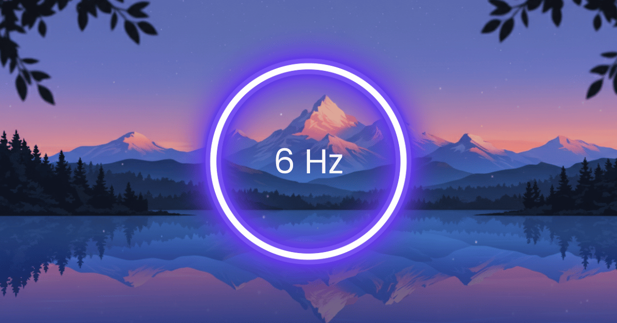 6 Hz Frequency: Meaning, Benefits & Science (Full Guide) - Life7
