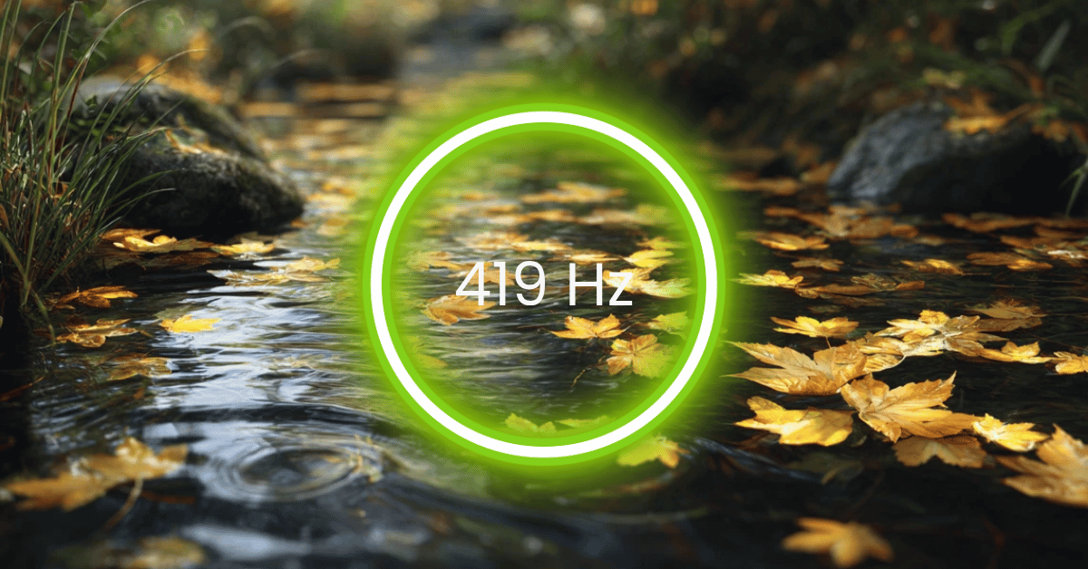 419 Hz Frequency: Meaning, Benefits & Science (Full Guide) - Life7