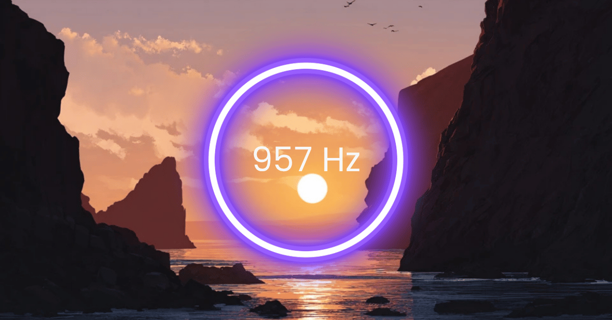 957 Hz Frequency: Meaning, Benefits & Science (Full Guide) - Life7